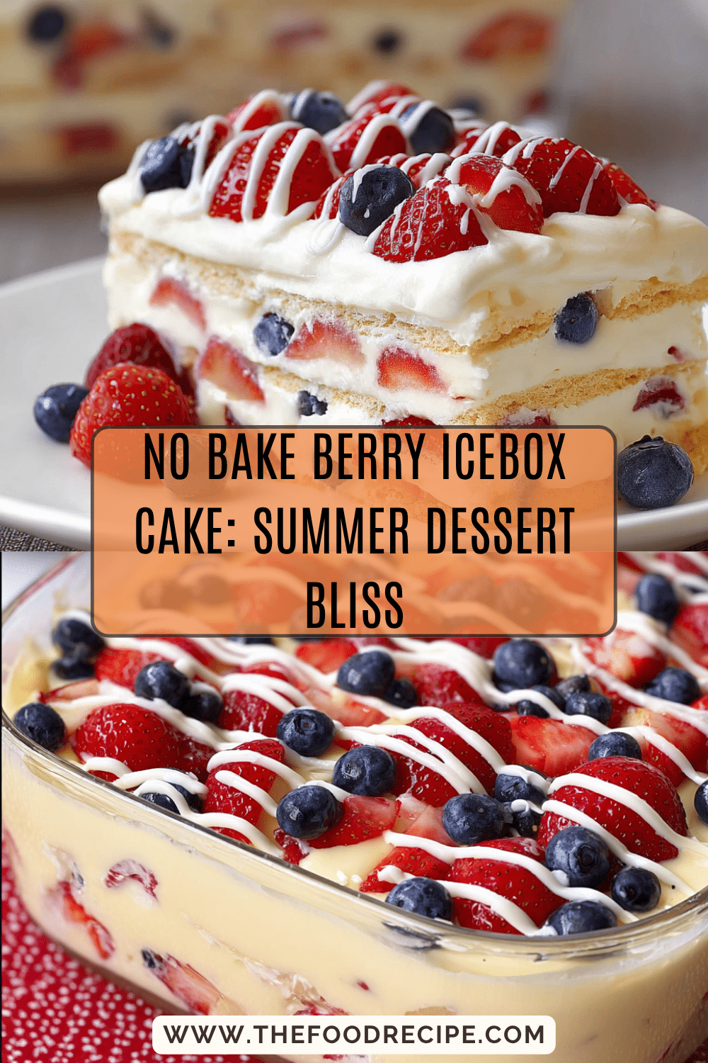 No Bake Summer Berry Icebox Cake Recipe - Refreshing Summer Dessert