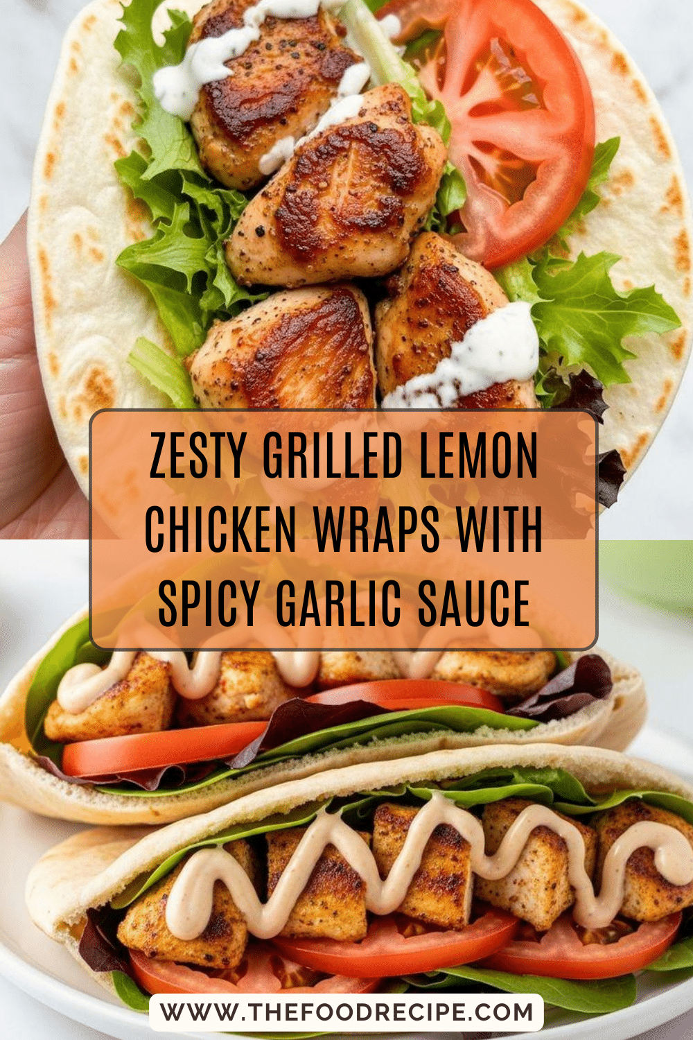 Grilled Lemon Chicken Wraps with Spicy Garlic Sauce