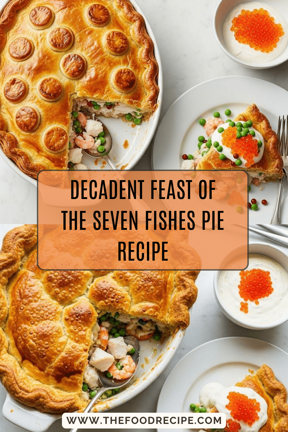 Feast of the Seven Fishes Pie: Irresistible Seafood Pastry Delight